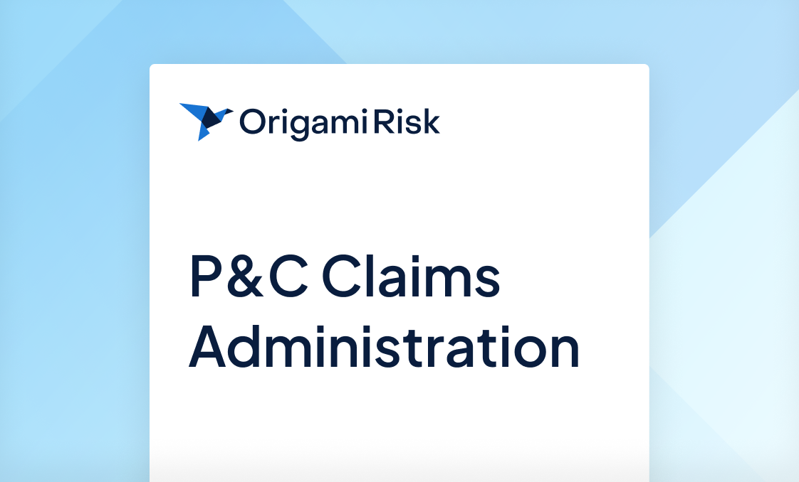 P&C Claims Administration - Origami Risk UK