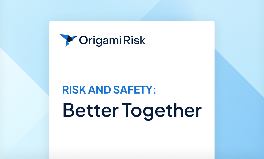 Infographic - Risk and Safety: Better Together - Origami Risk UK