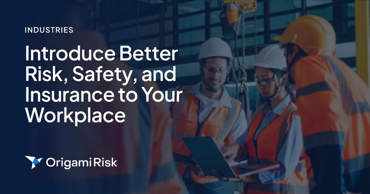 Risk Management for Manufacturing Businesses | Origami Risk