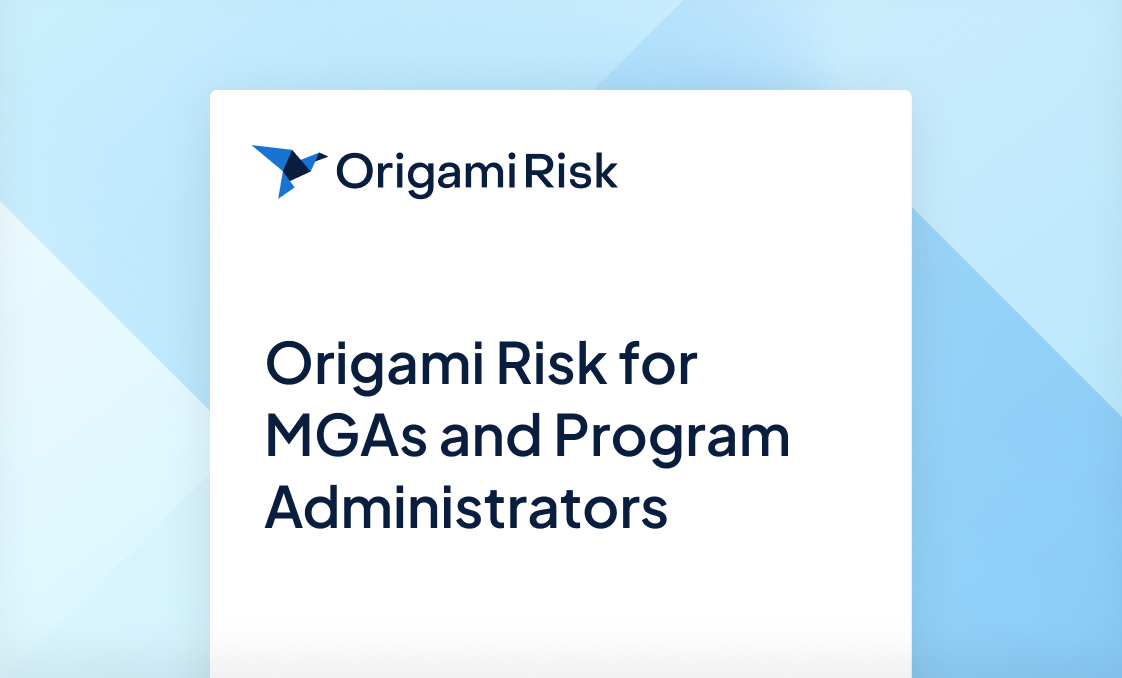 Origami Risk for MGAs and Program Administrators - Origami Risk UK